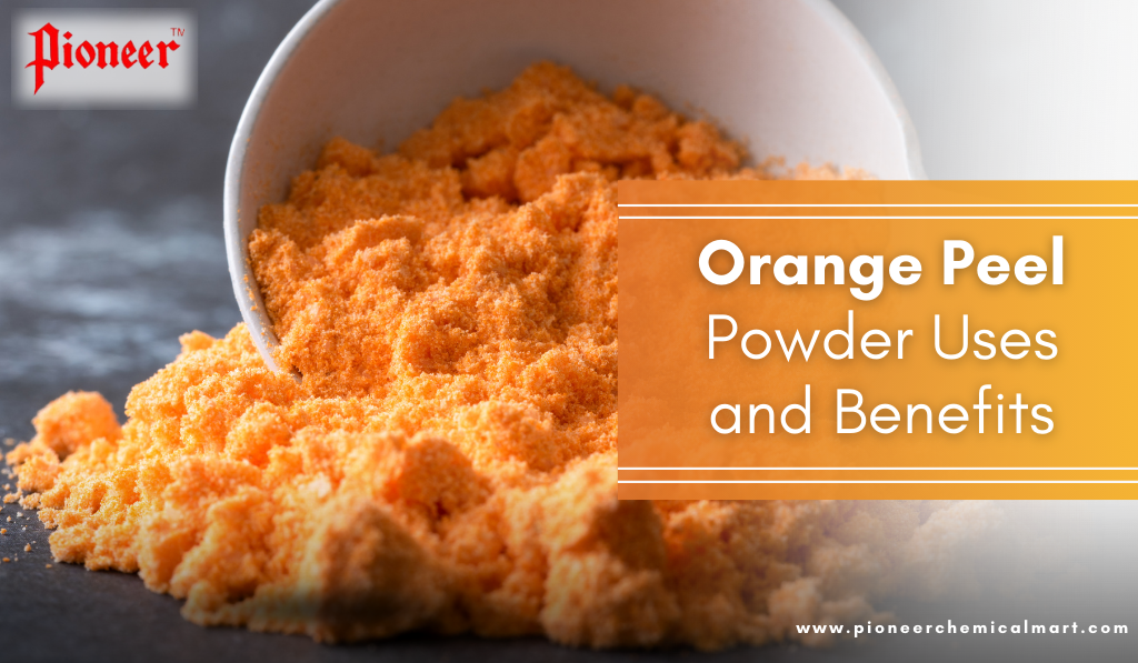 Orange Peel Powder Uses and Benefits – The Pioneer Chemical Company